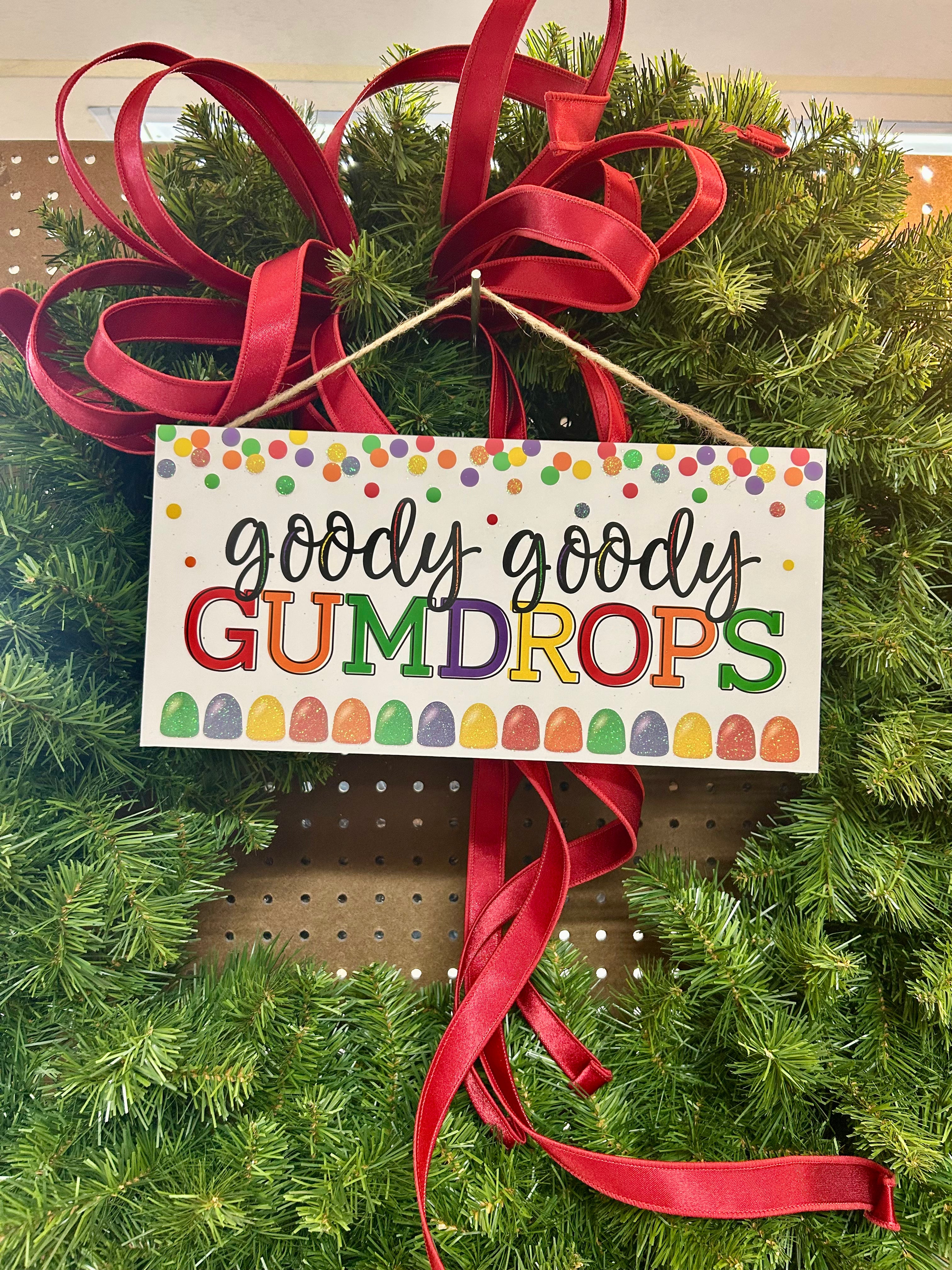 12.5 Inch Glitter Goody Goody Gumdrops Wood Sign – TMIGifts